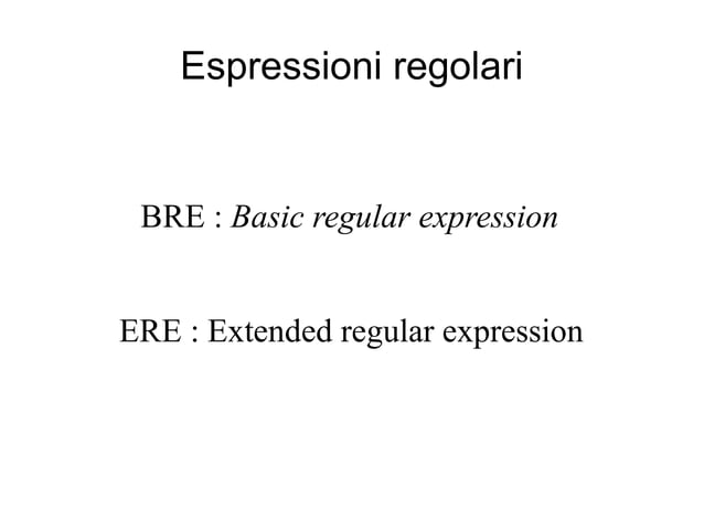 3 Linux Espressioni Regolari | PPT