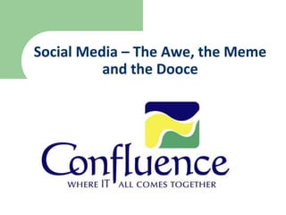 Lisa Rau: Social Media – The Awe, the Meme and the Dooce | PPT