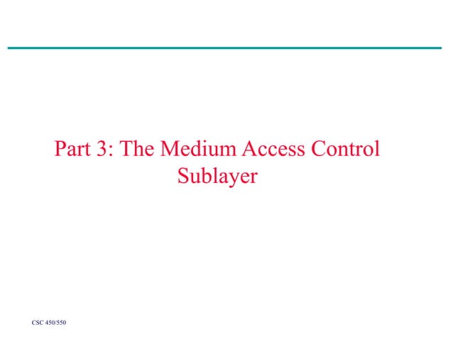 MEDIUM ACCESS CONTROL Sublayer IN CN.ppt | Computer Networking | Computing