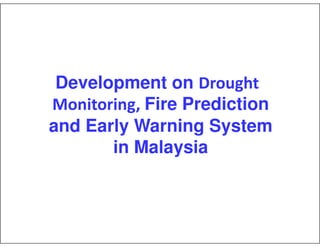 Refinement on Fire Danger Rating System (FDRS) to Reduce Peat Fires in Malaysia | PDF
