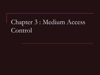 3.Medium Access Control | PPT