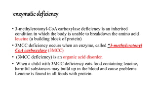 3 methylcrotonyl-co a carboxylase (3-mcc) deficiency | PPTX