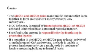 3 methylcrotonyl-co a carboxylase (3-mcc) deficiency | PPTX