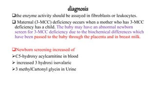 3 methylcrotonyl-co a carboxylase (3-mcc) deficiency | PPTX