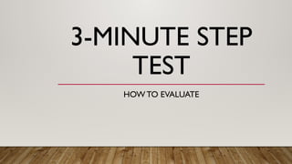3-minute step test for physical education | PPTX