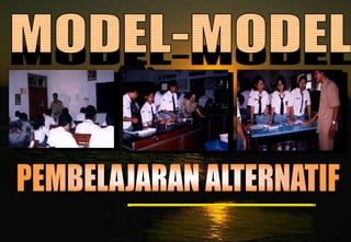 Model-model Pembelajaran yang bisa dimanfaatkan.ppt