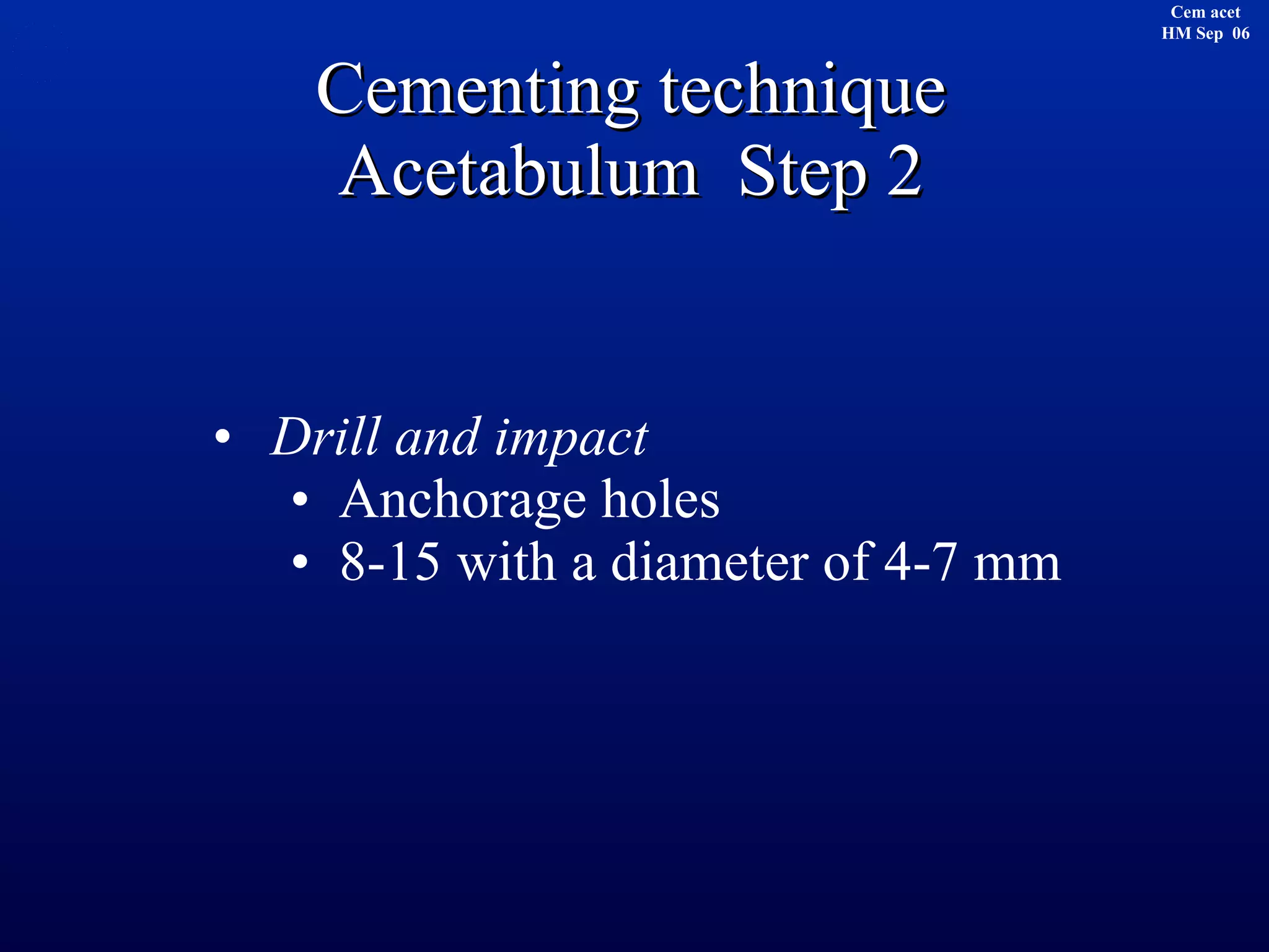 Modern Cementing Technique: Acetabulum | PPT