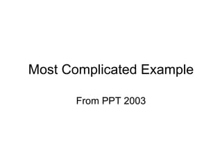 3 Most Complicated | PPT