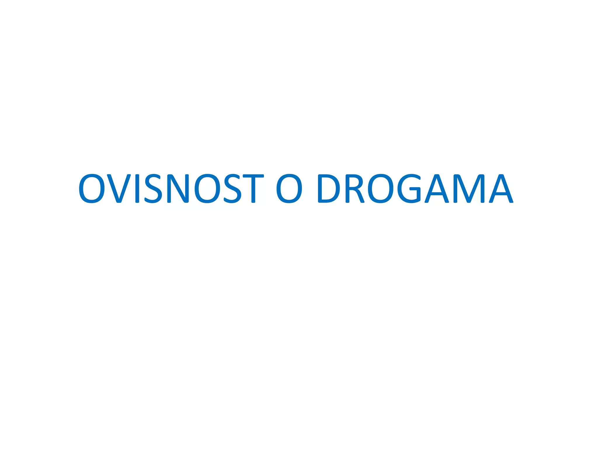 3 ovisnost o drogama | PPTX