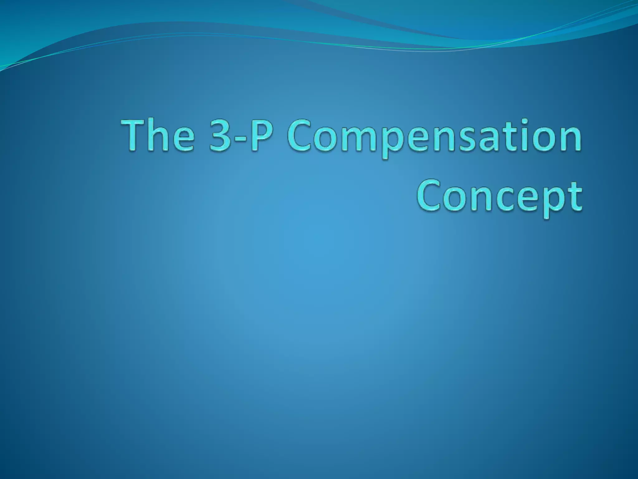 3P- Compensation concept | PPTX