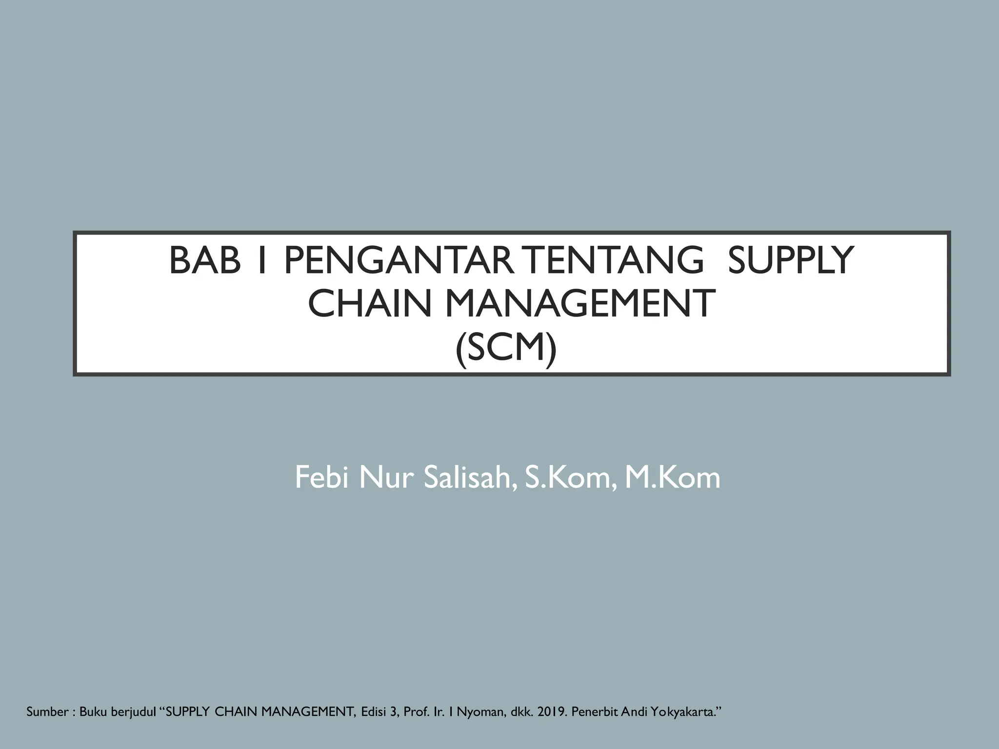 3-Pengantar-SCM.pptsuppy chain management | PPT