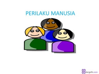 3 perilaku-manusia | PPT