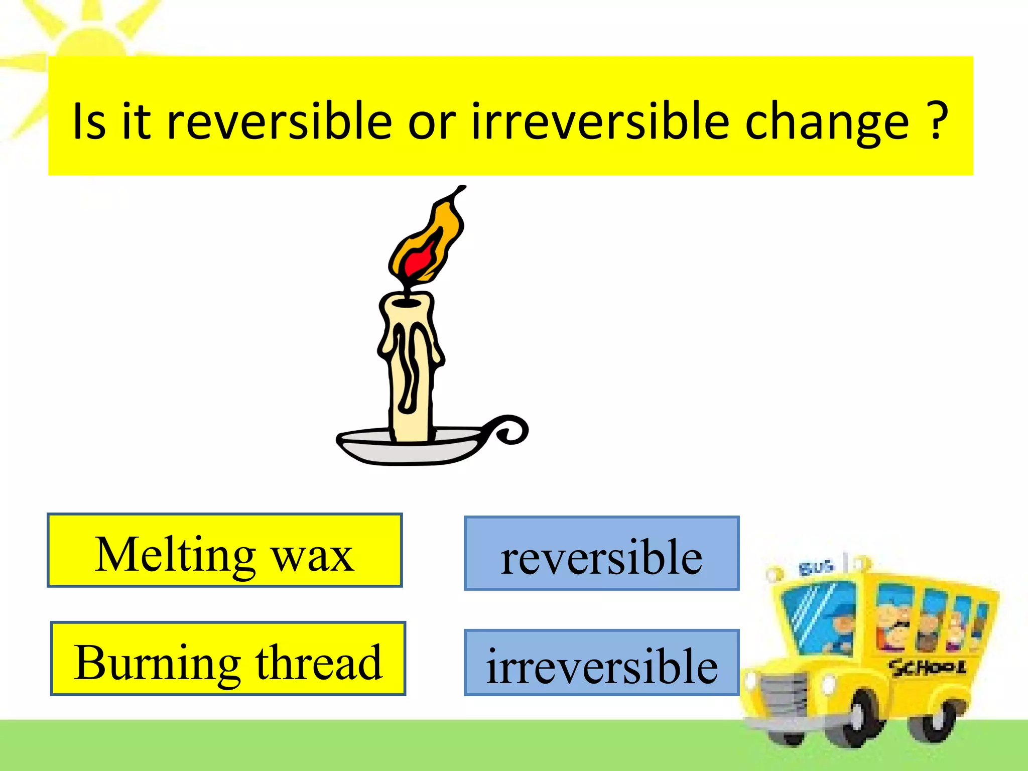 4 ppt reversible and irreversible change | PPT