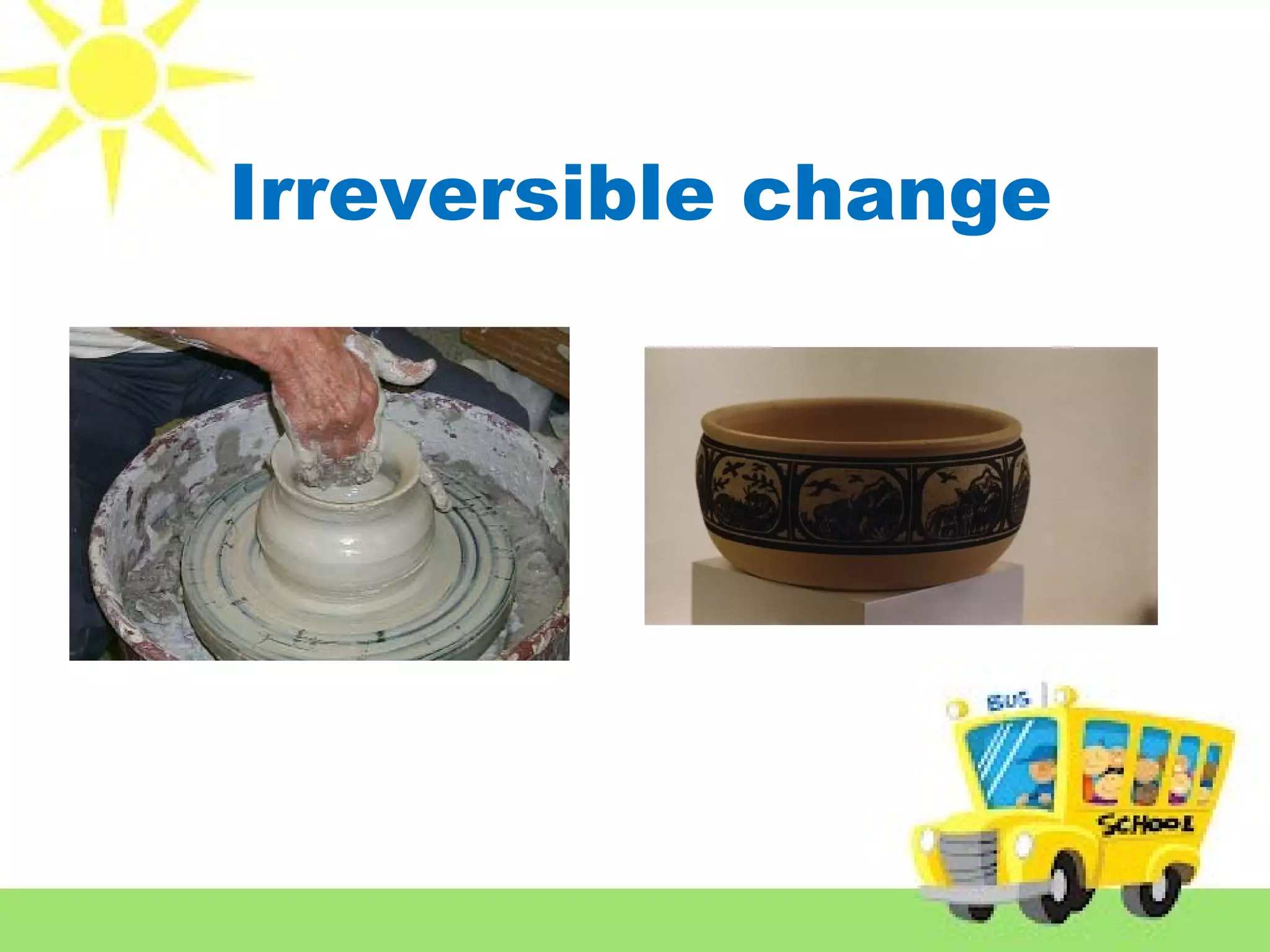 4 ppt reversible and irreversible change | PPT