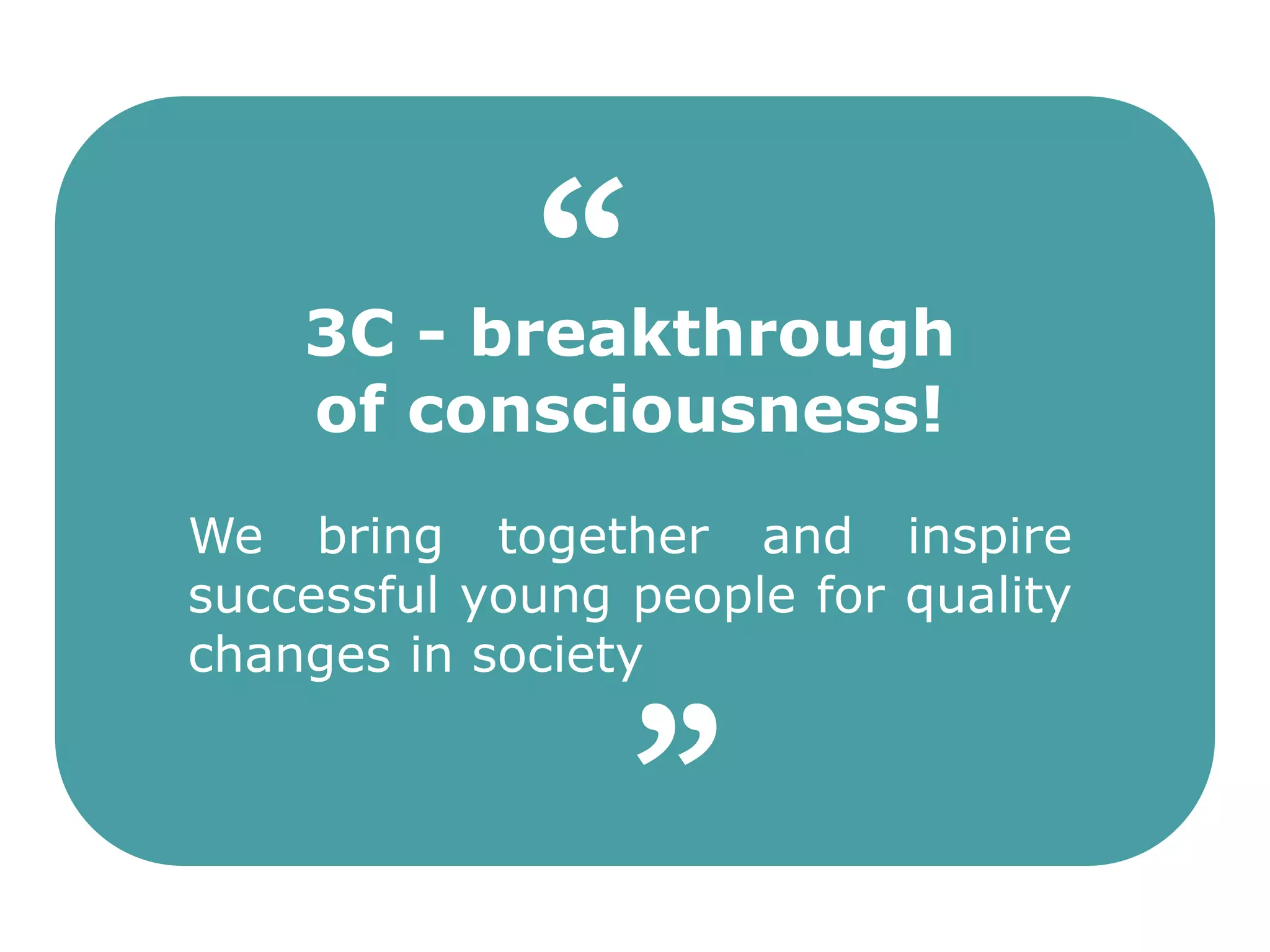 3C [TRIPLE C] CONSCIOUS COMMUNICATION COMMUNITY | PPTX