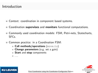 Pure Coordination Using the Coordinator-Configurator Pattern | PPT