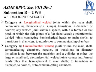SECTION-VIII RULES FOR CONSTRUCTION OF PRESSURE VESSELS | PPT