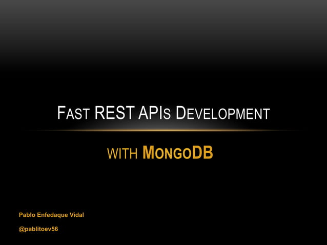 Fast REST APIs Development with MongoDB | PPT