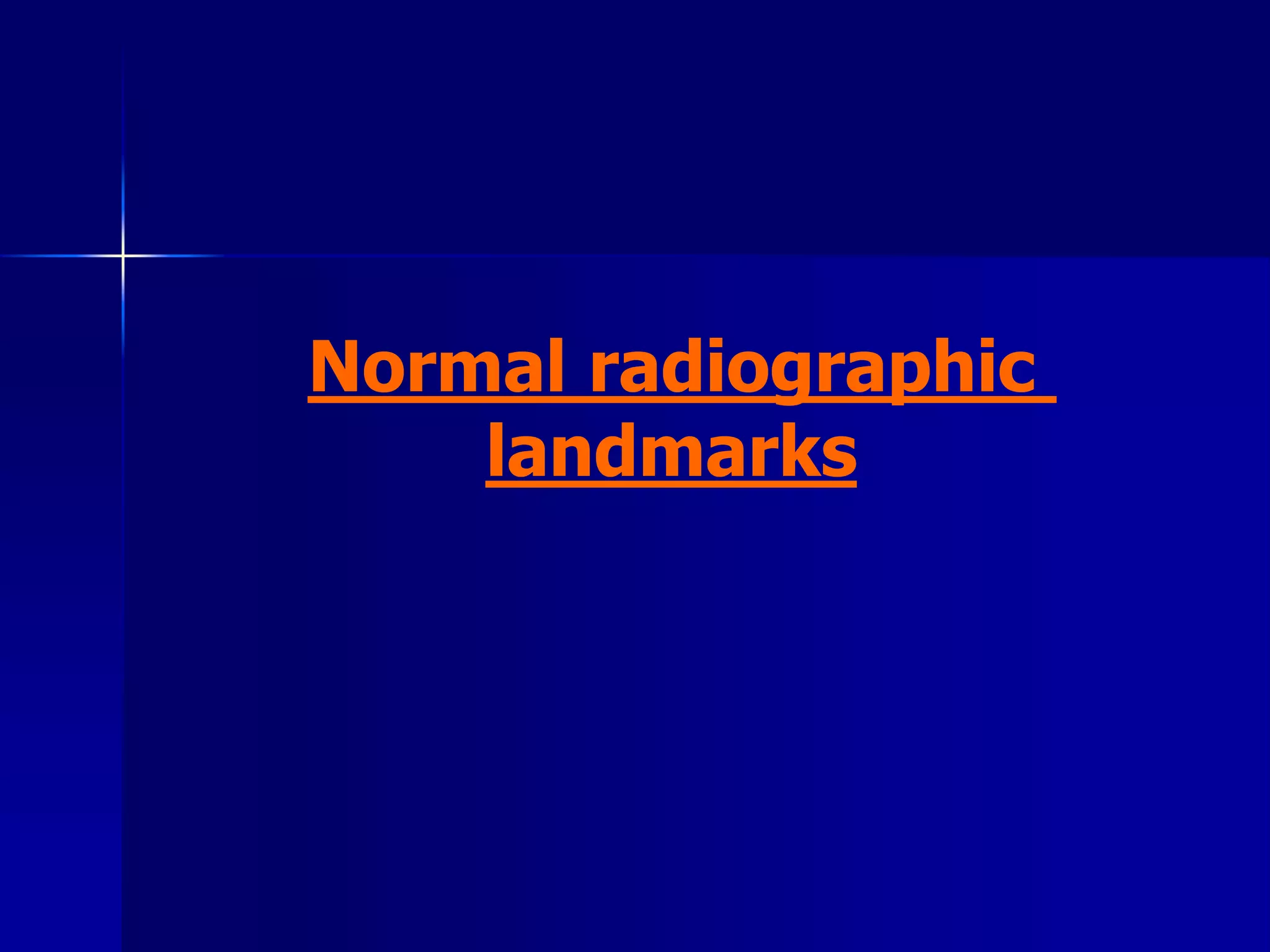 Radiographic Anatomical Landmarks | PPSX