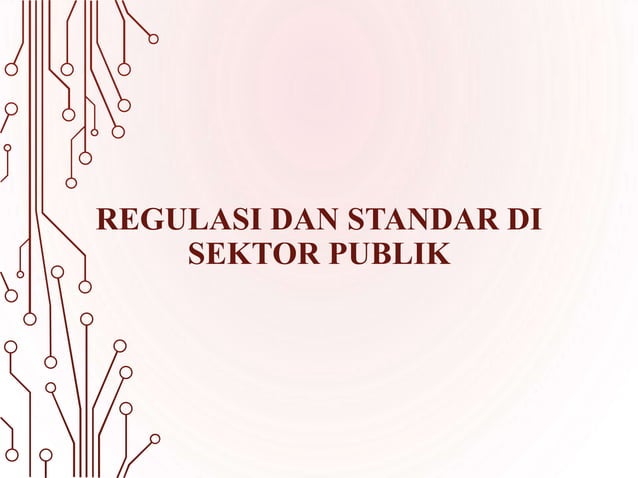 3 - Regulasi dan Standar di Sektor Publik.pptx
