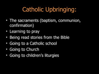 Religious Upbringing (Catholic) | PPT