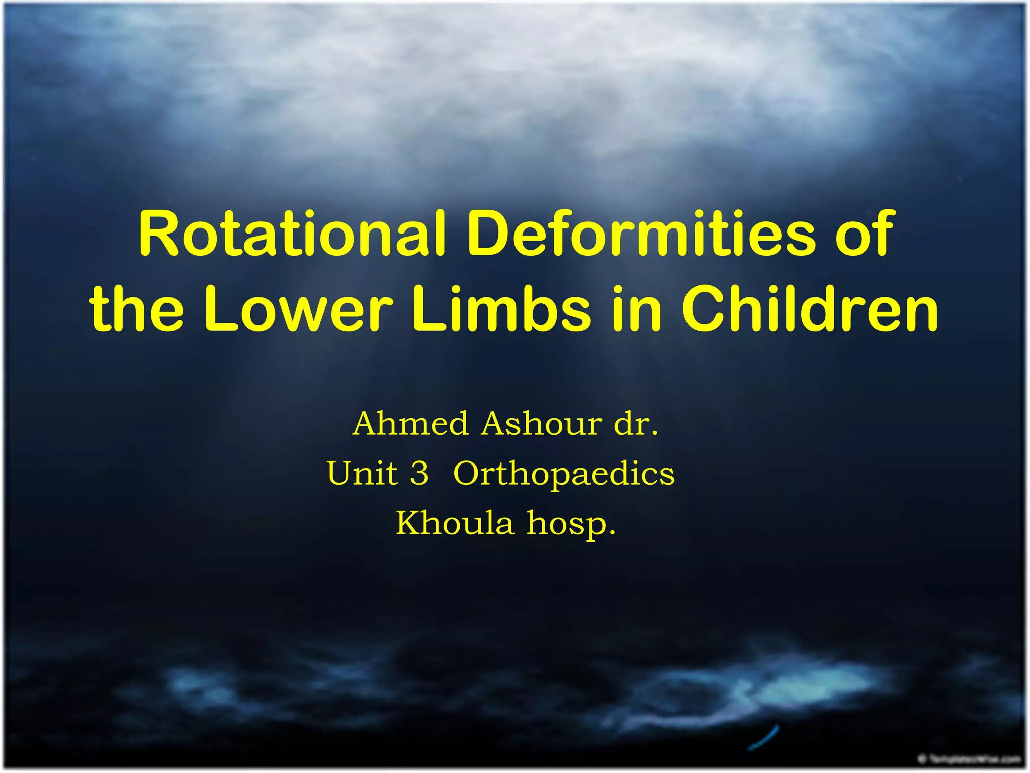 Rotational deformities of lower extremity in children | PPT | Death ...