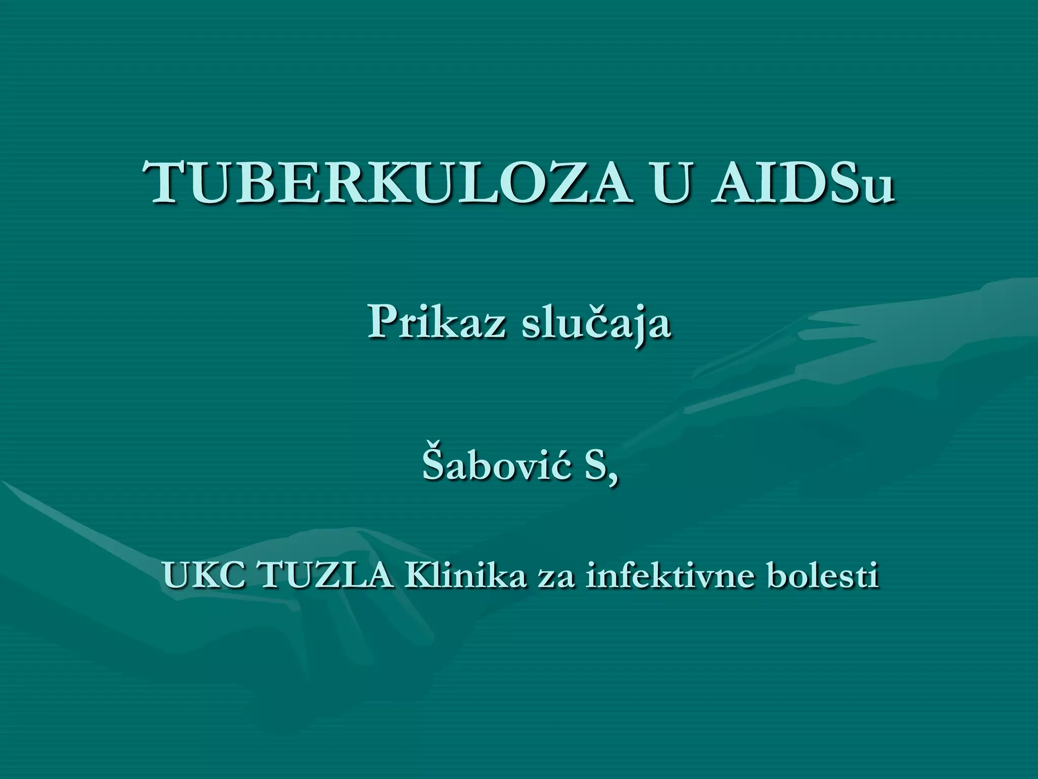 sana sabovic - hiv i tbc | PPTX
