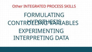 Science Process Skills Needed During Experimentation.pptx