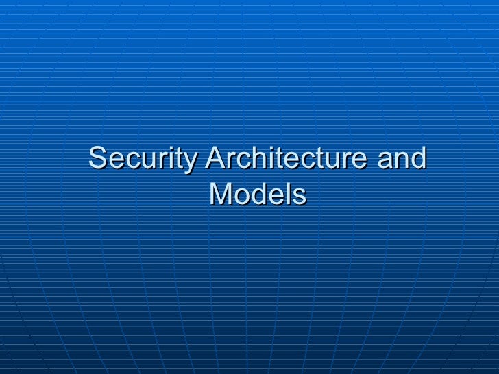 3. security architecture and models