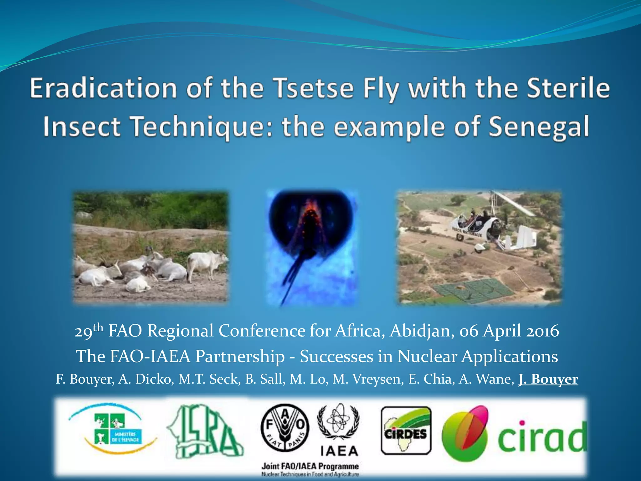 Eradication of the Tsetse Fly with the Sterile Insect Technique: the ...