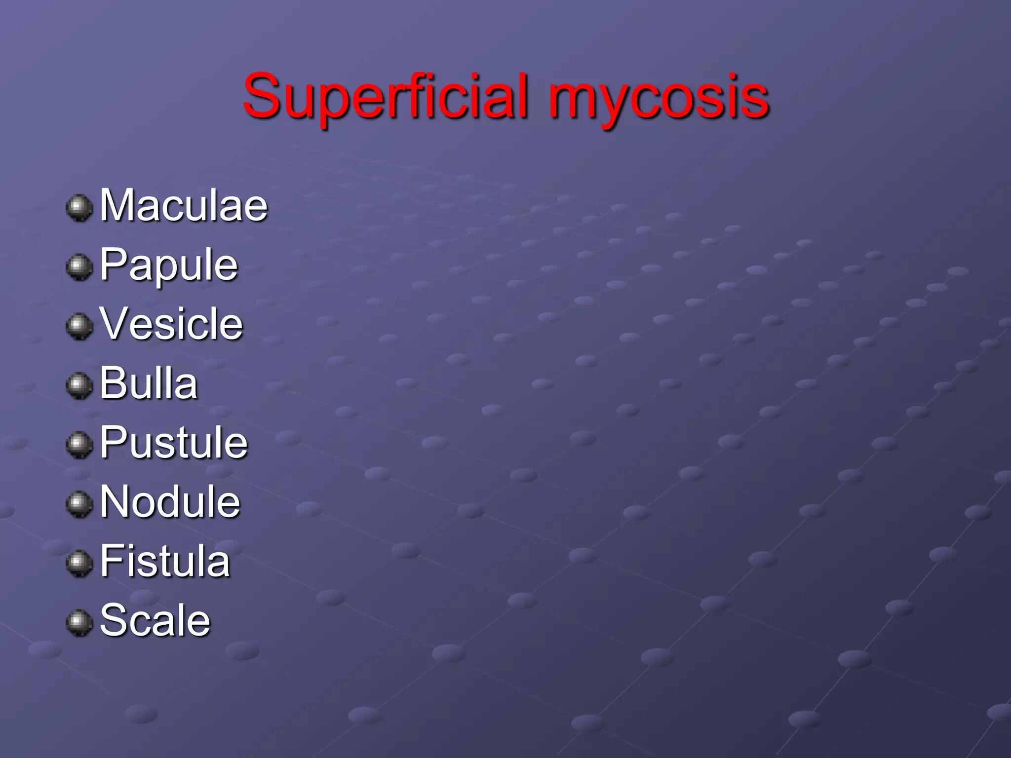 3-Superficial_mycosis__dee239cd.ppt