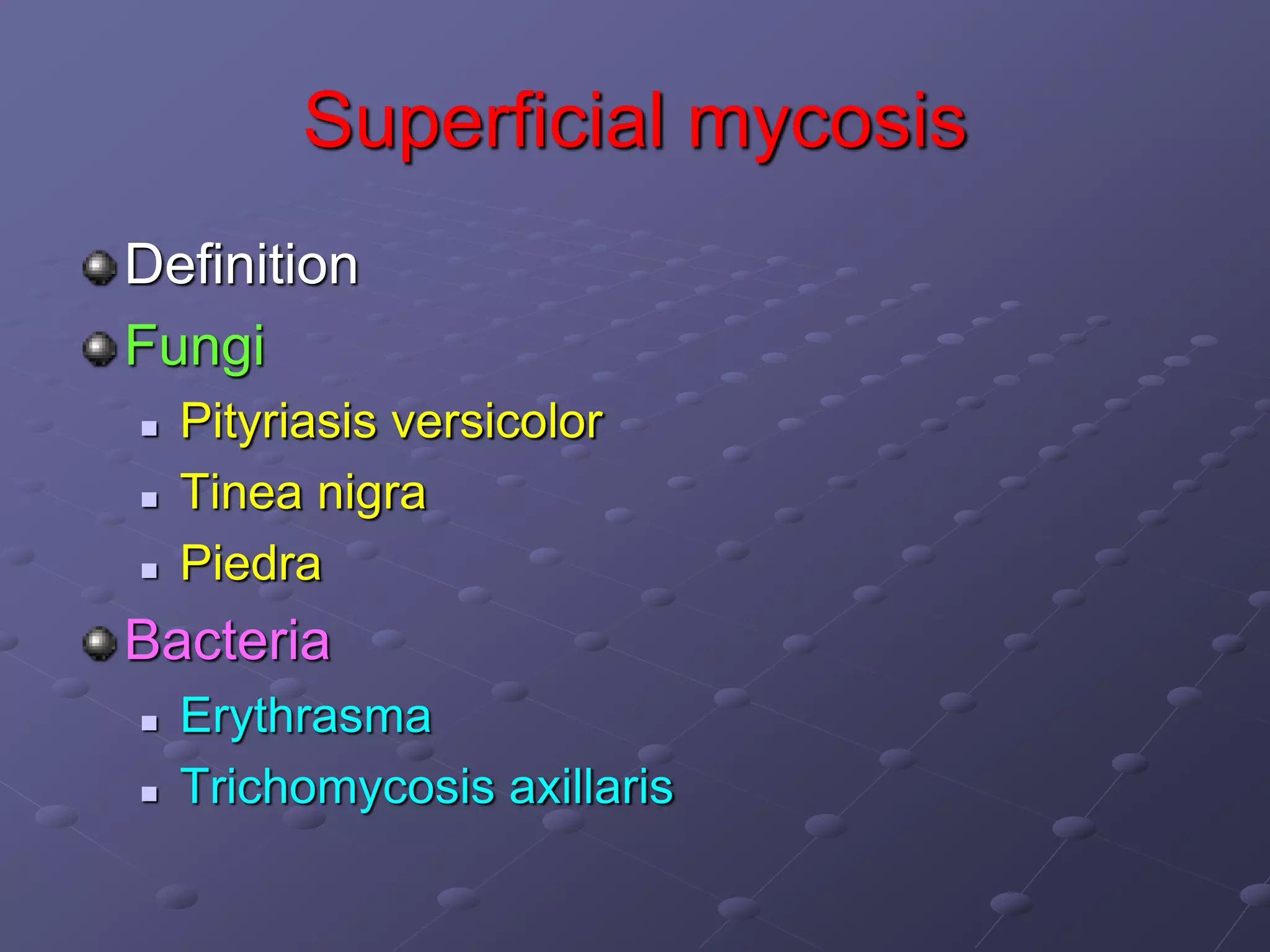 3-Superficial_mycosis__dee239cd.ppt