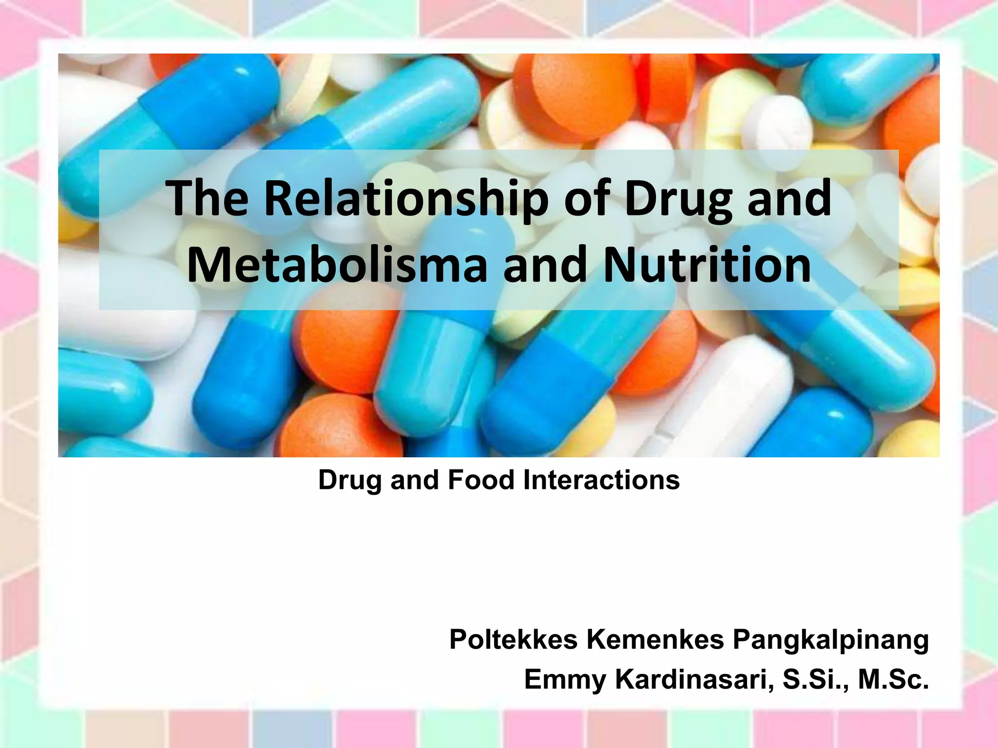 3 - The Relationship of Drug Metabolism and Nutrients.pptx