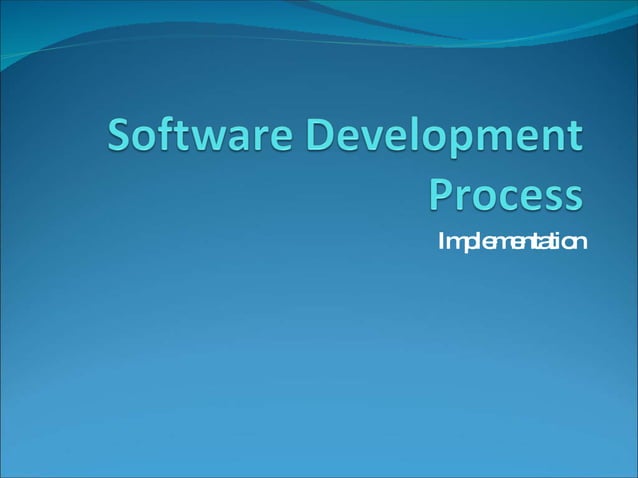 3. The Software Development Process - Implementation | PPT