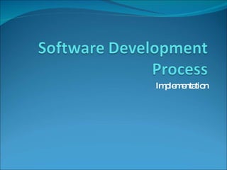 3. The Software Development Process - Implementation | PPT