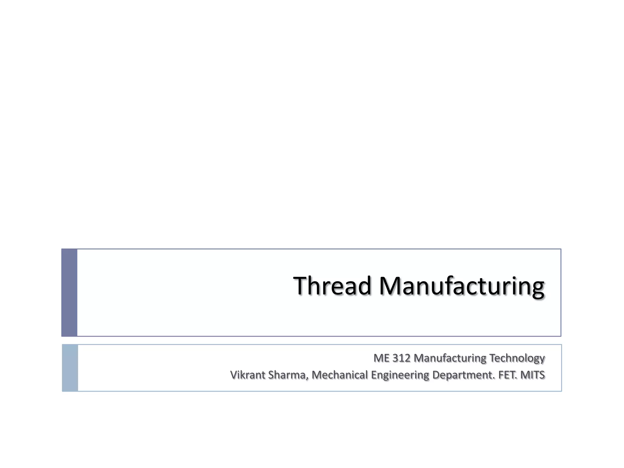 3.thread manufacturing | PPTX