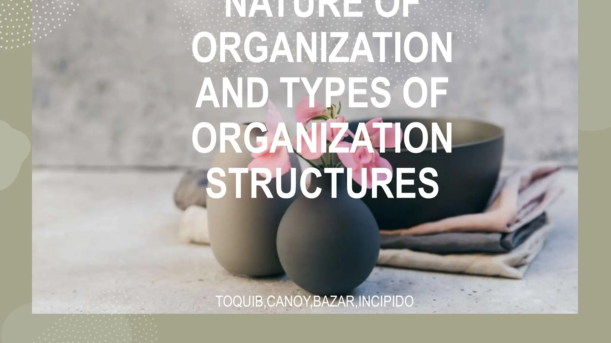 ORGANIZATION AND MANAGEMENT-NATURE-OF-ORGANIZATION.pptx