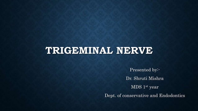 Trigeminal nerve and its course | PPTX
