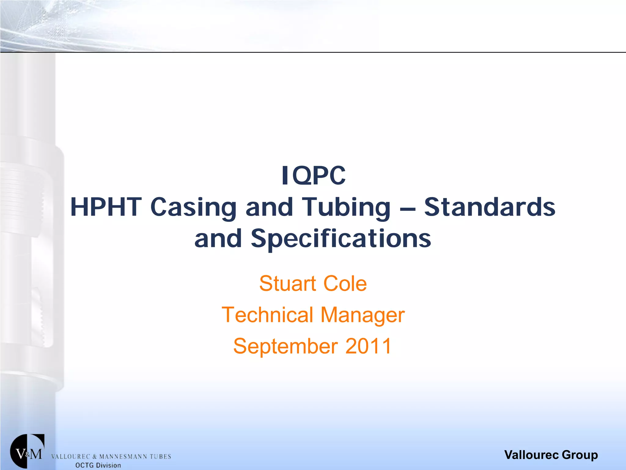 HPHT Casing and Tubing: Standards and Specifications – Presented by ...