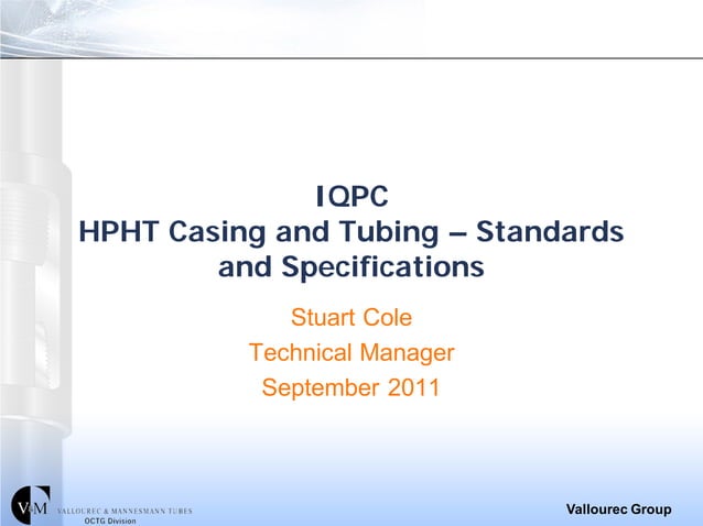 HPHT Casing and Tubing: Standards and Specifications – Presented by ...