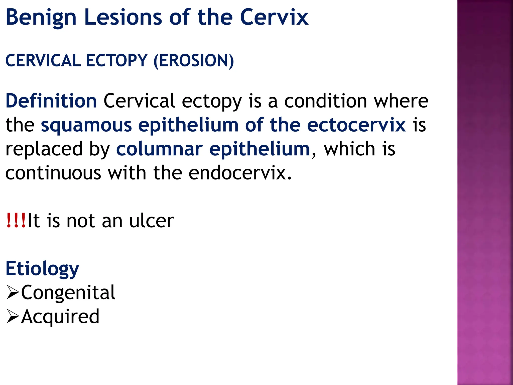 3-Vulvar dystrophies. Erosion of cervix. Ectropion. Cervical ...