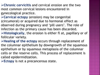 3-Vulvar dystrophies. Erosion of cervix. Ectropion. Cervical ...