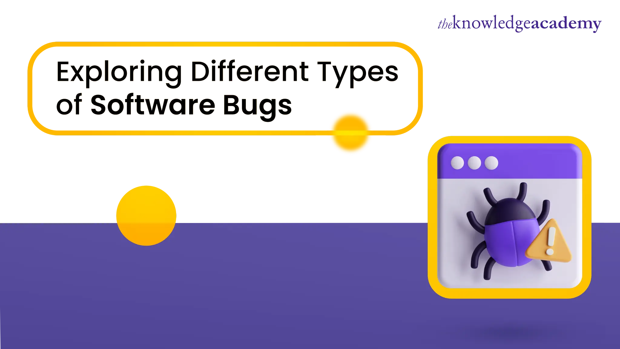 Uncover the different types of software bugs that could affect your ...