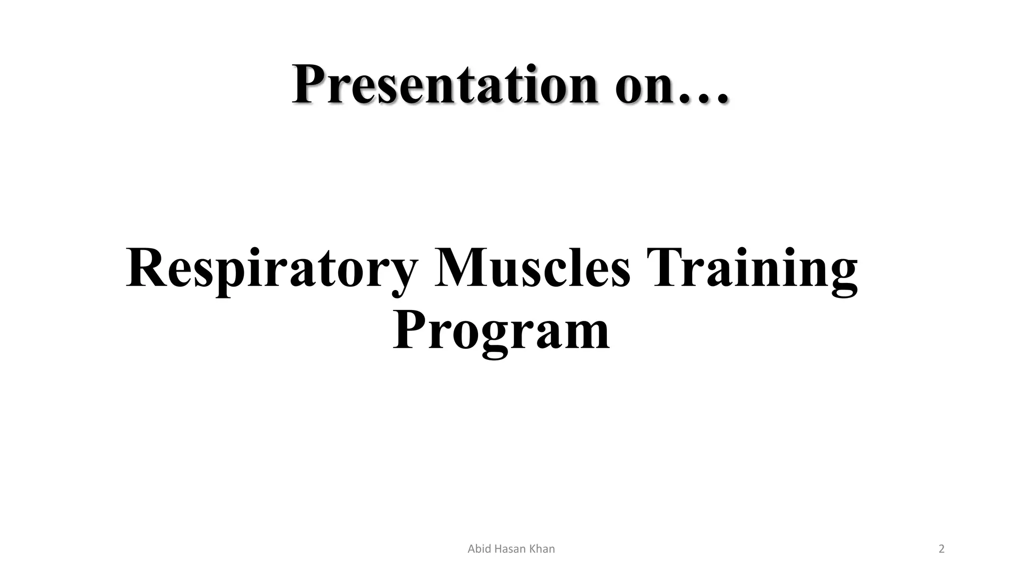 Respiratory muscles training program | PPTX