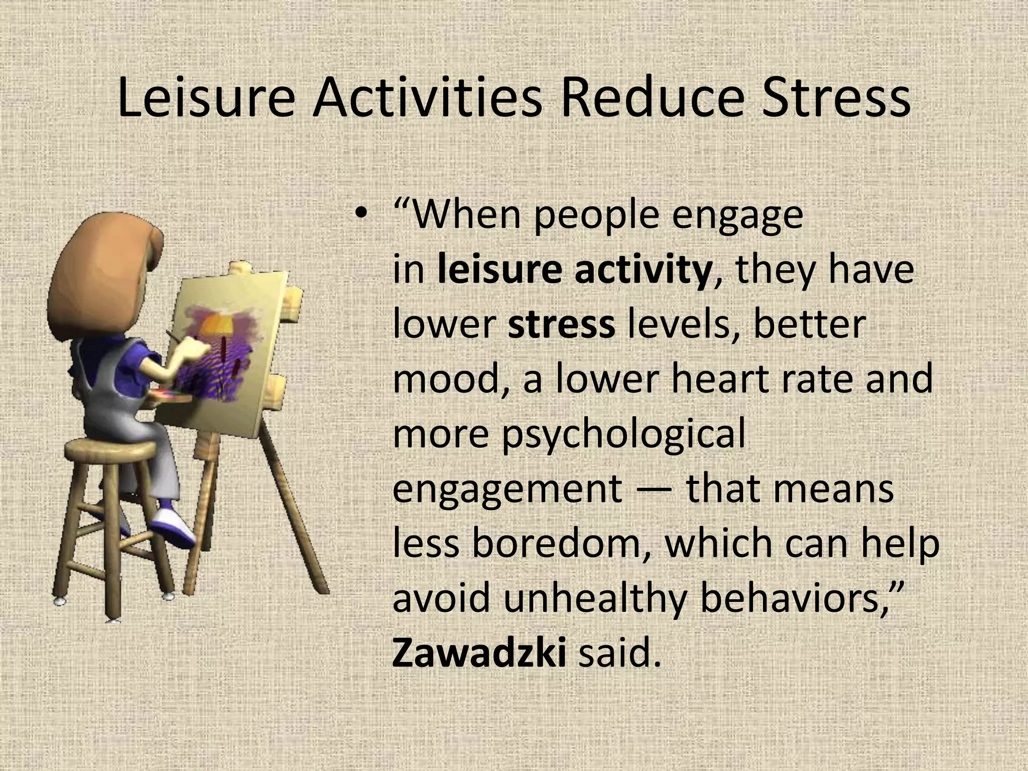 Hobbies, Leisure Activities reduce Stress and improve personality by S ...