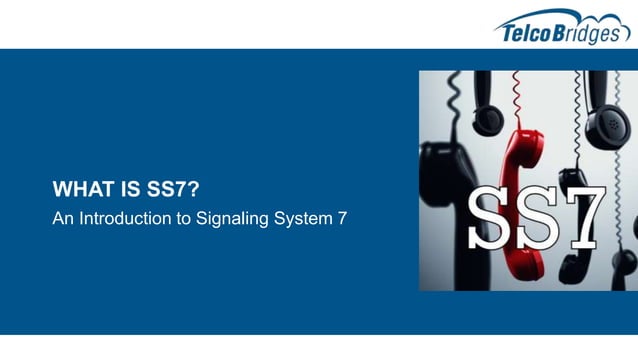 What is SS7? An Introduction to Signaling System 7 | PPT