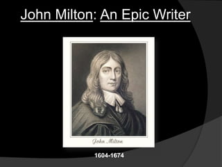 John Milton: As an Epic Writer | PPT