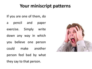 Your miniscript patterns - transactional analysis - Manu Melwin Joy | PPTX