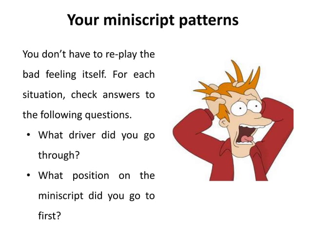 Your miniscript patterns - transactional analysis - Manu Melwin Joy | PPTX