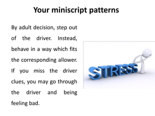 Your miniscript patterns - transactional analysis - Manu Melwin Joy | PPTX